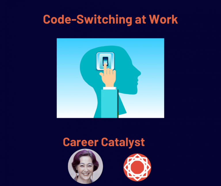 Code-Switching Is Hard Work - Denver Career Catalyst