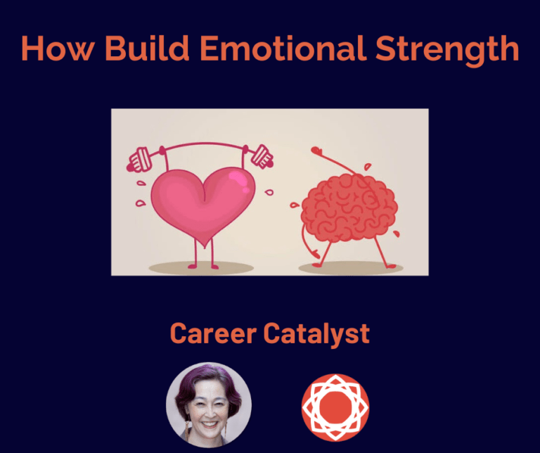 The Secret to Building Your Emotional Strength - Denver Career Catalyst