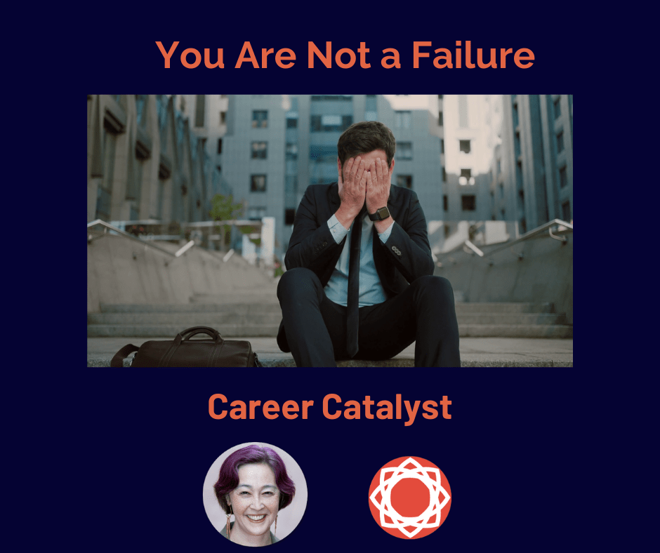 You Are Not a Failure - Denver Career Catalyst