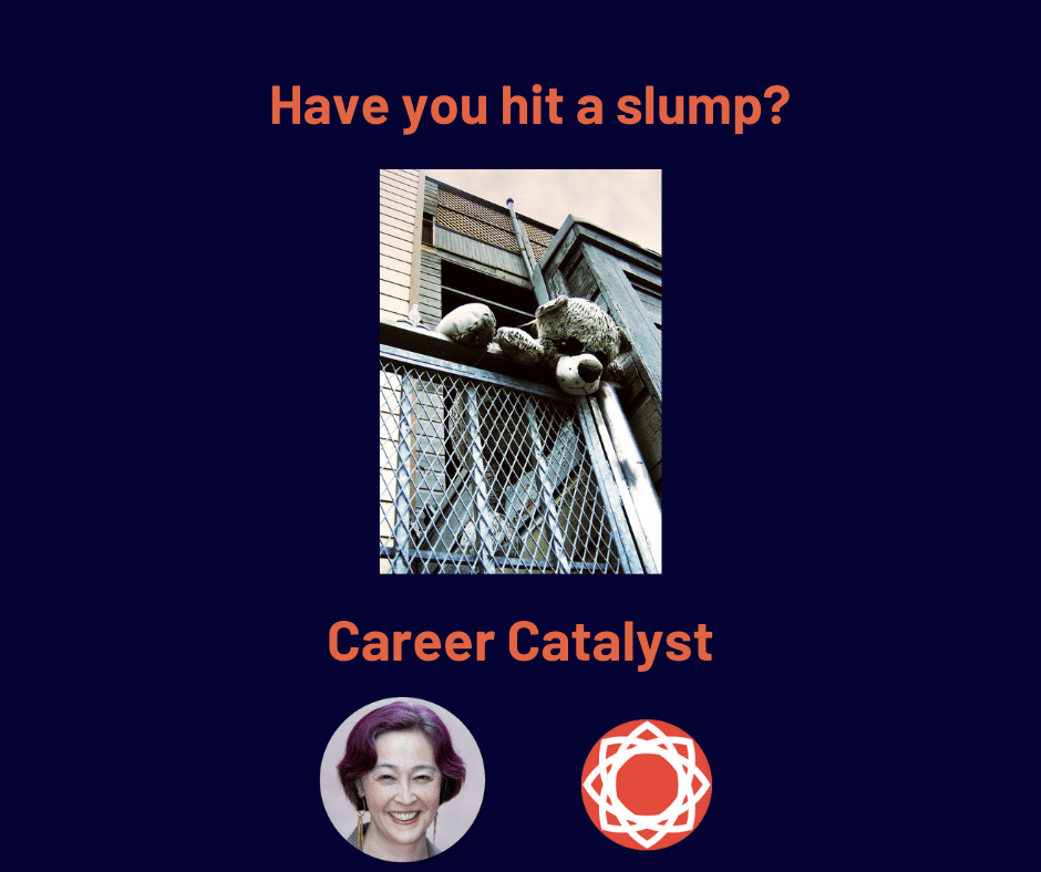 Slump in your job? Or is it just time to leave? - Denver Career Catalyst